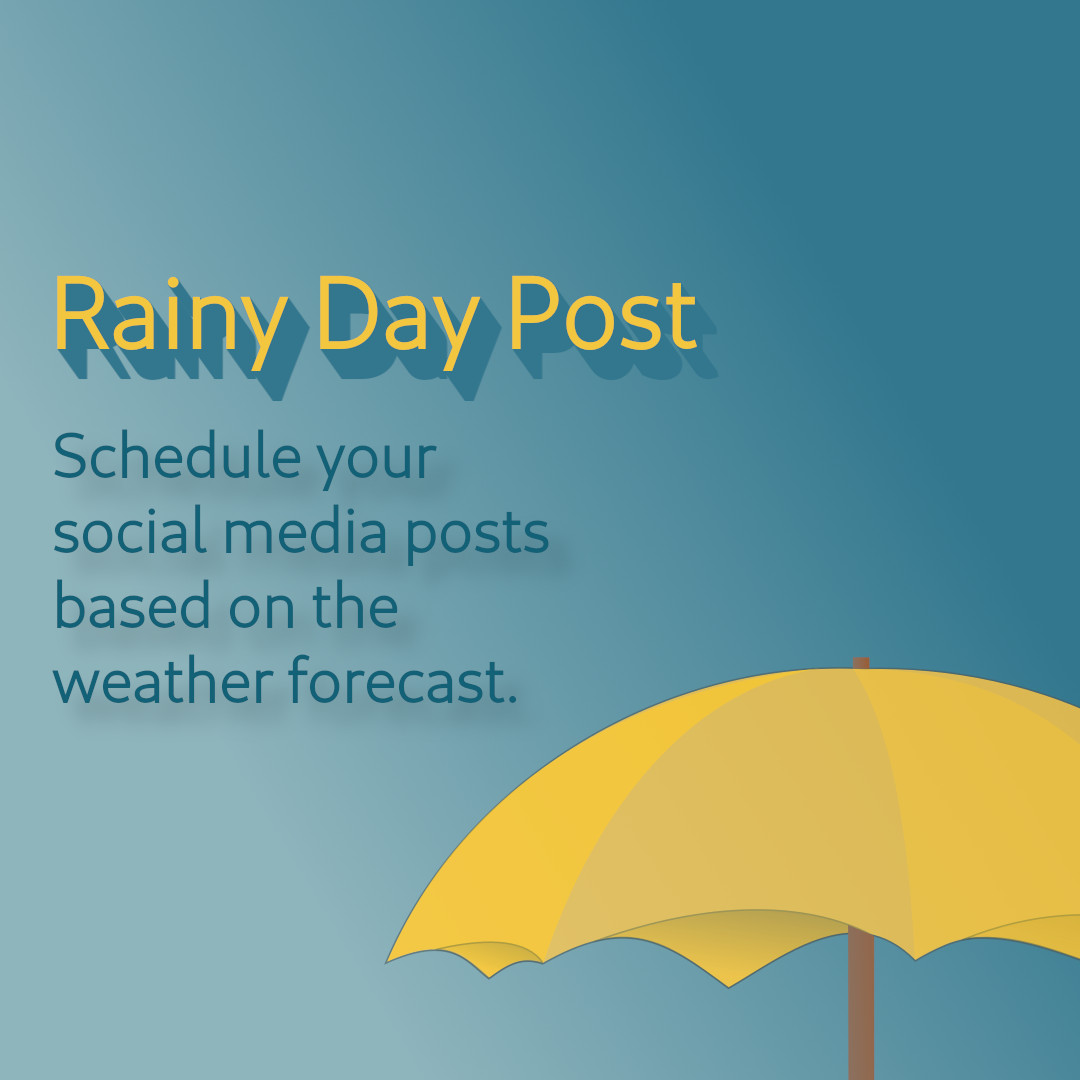 Rainy Day Post - Scheduling your social media posts based on weather ...